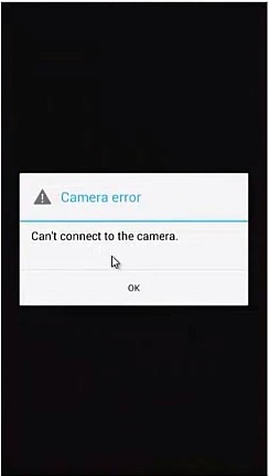 How to fix can't connect to the camera error in Android